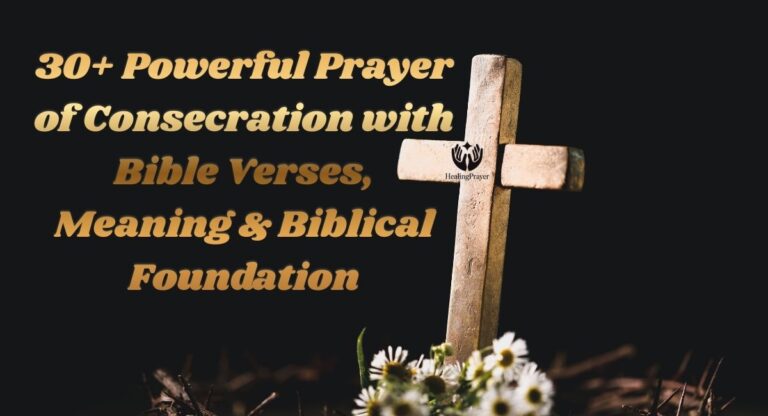 30+ Powerful Prayer of Consecration with Bible Verses