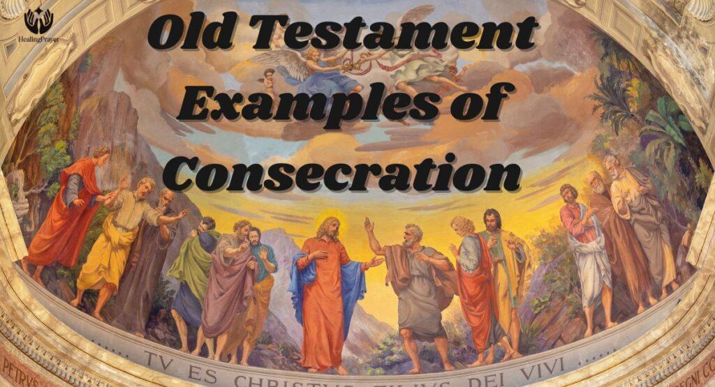 30+ Powerful Prayer of Consecration with Bible Verses
