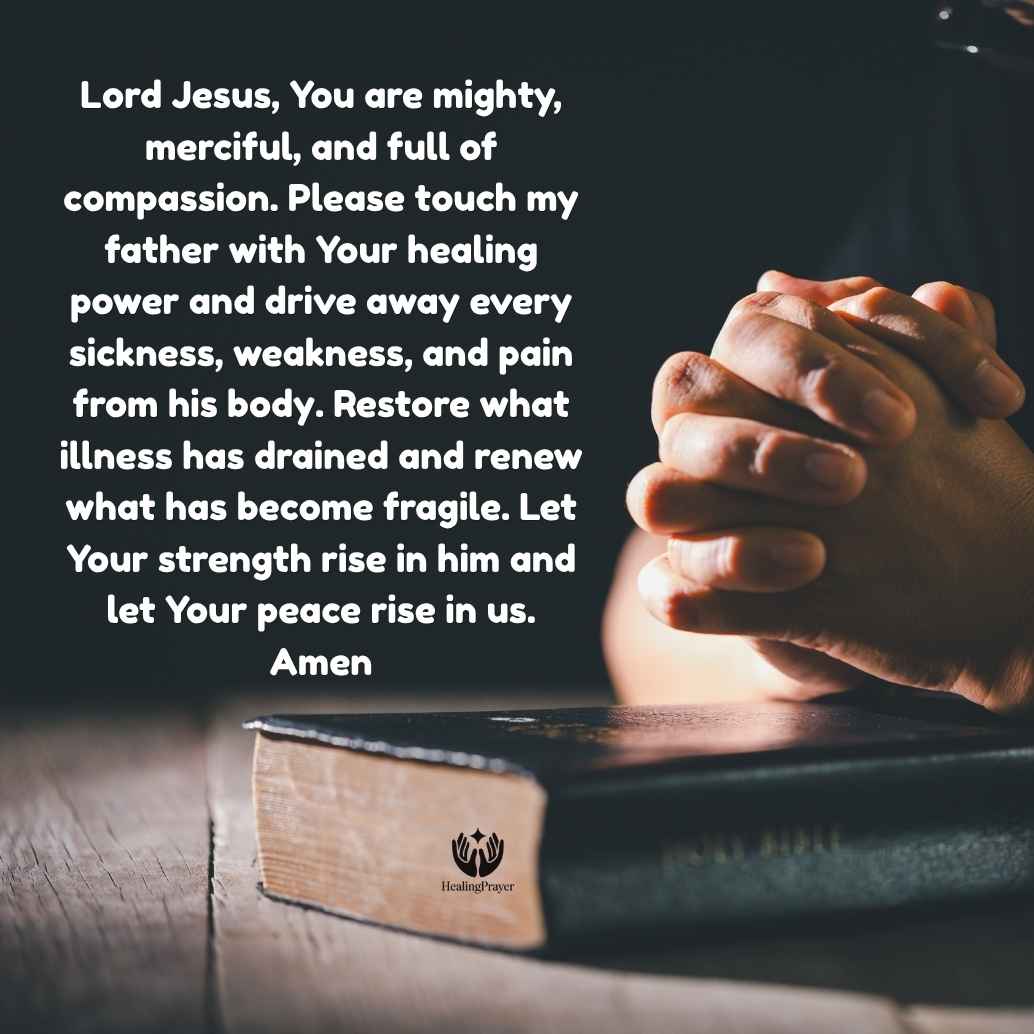 190+ Powerful Healing Prayers for My Sick Father & Scripture